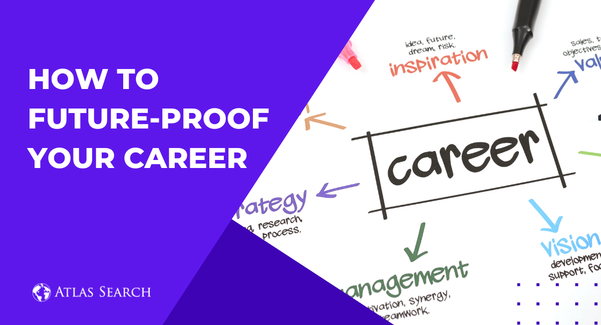 How To Future-Proof Your Career In A Fast-Changing, Unforgiving Global ...